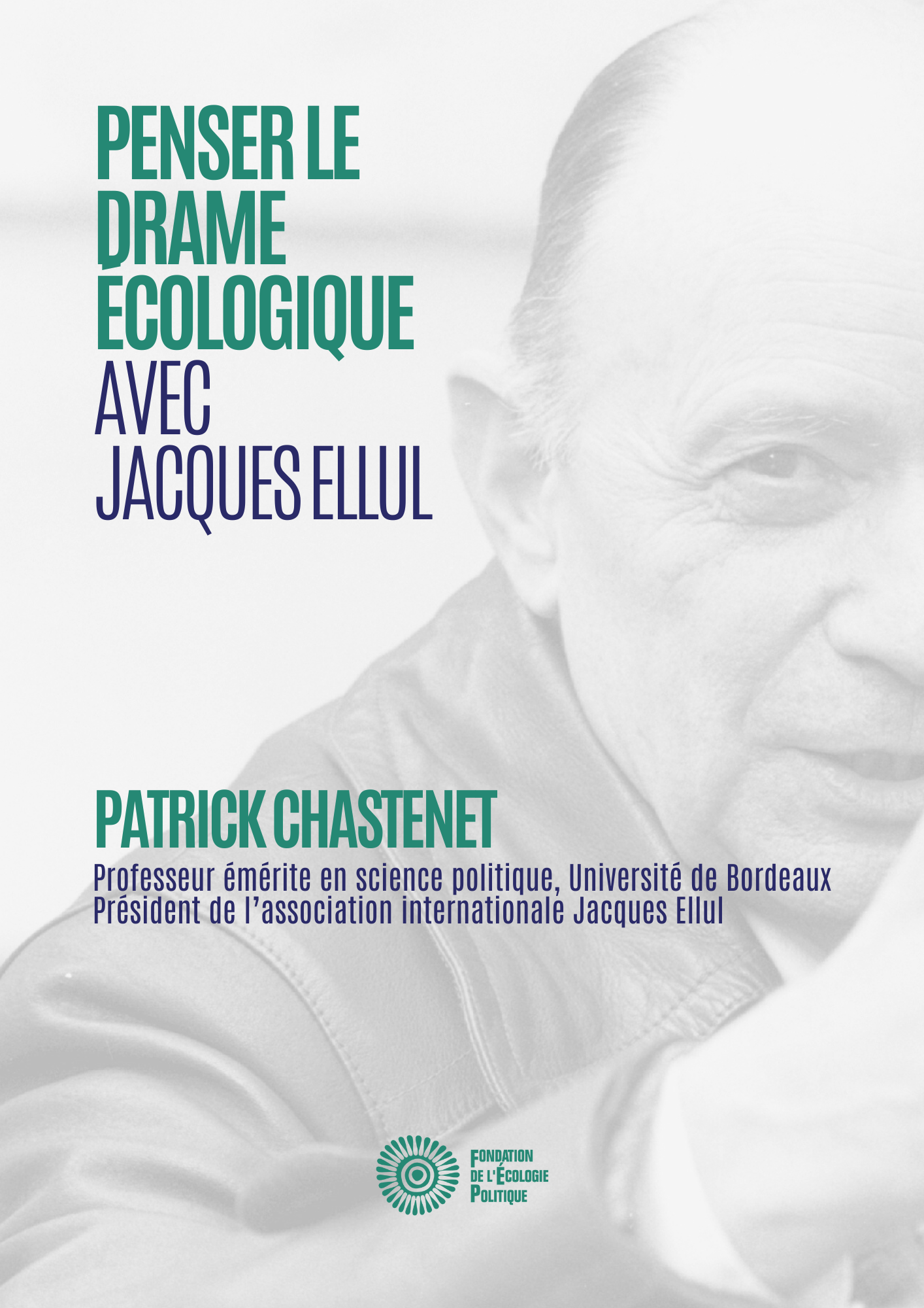 Penser le drame écologique avec Jacques Ellul - Fondation de l'Écologie ...